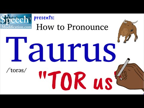 How to Pronounce Taurus