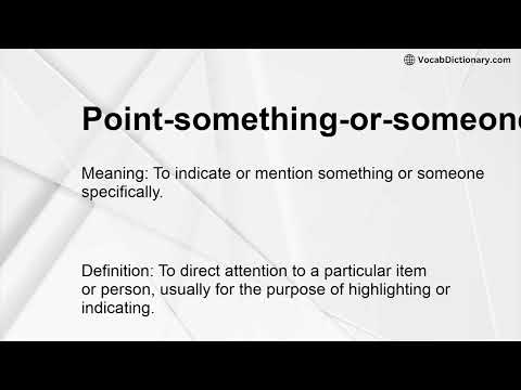Point-something-or-someone-out Meaning