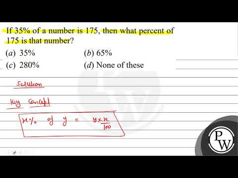 If \( 35 \% \) of a number is 175 , then what percent of 175 is tha...