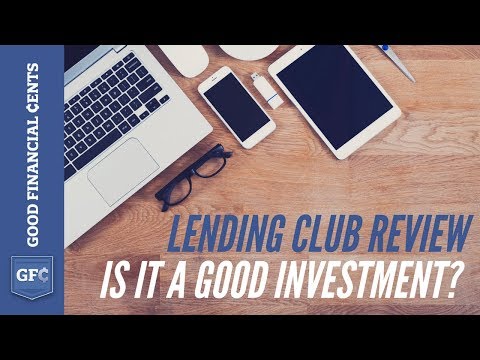 Lending Club Review - Is it a Good Investment? (GoodFinancialCents.com)