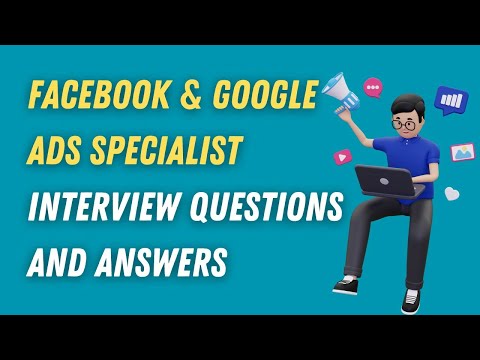 Facebook & Google Ads Specialist Interview Questions And Answers