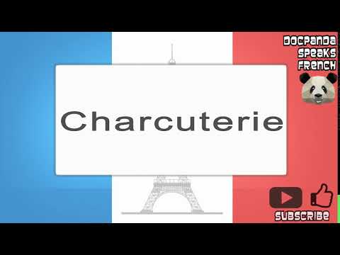 Charcuterie - How To Pronounce - French Native Speaker
