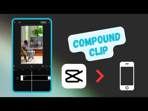 COMPOUND CLIP CAPCUT (MOBILE) |Tutorial|#capcut #capcuttutorial #capcutediting