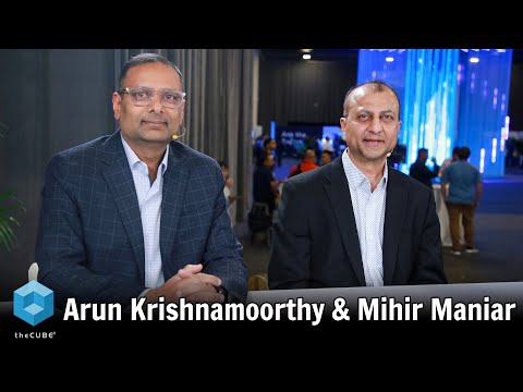 Arun Krishnamoorthy, Dell Technologies & Mihir Maniar, Dell Technologies | Dell Tech World '22