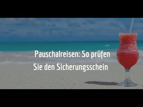 Sicherungsschein für Pauschalreisen: Die Tricks - und wie Sie sich schützen.