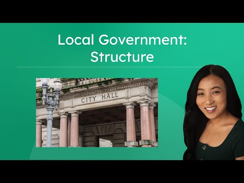Local Government: Structure - How County and Municipal Governments Work