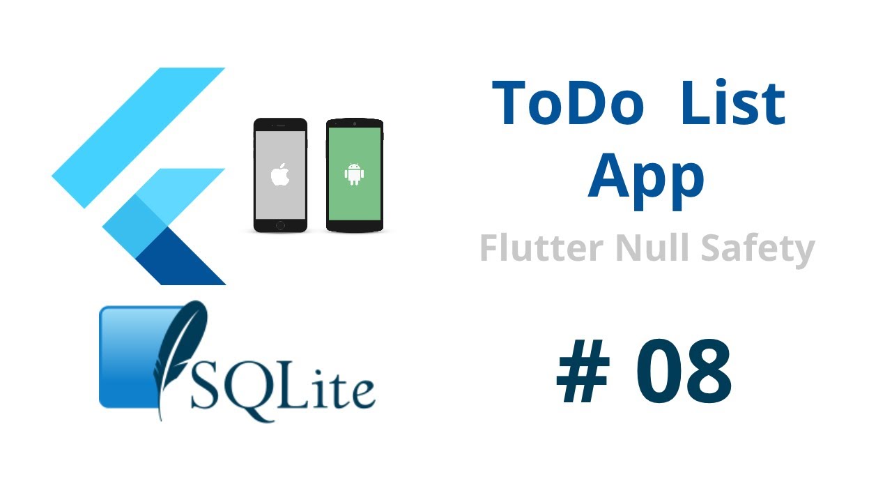 SQFLite Flutter Tutorial 2021 - Todo List Android & iOS App Development Course - Flutter Null Safety