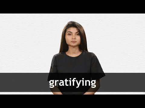 GRATIFYING definition and meaning | Collins English Dictionary