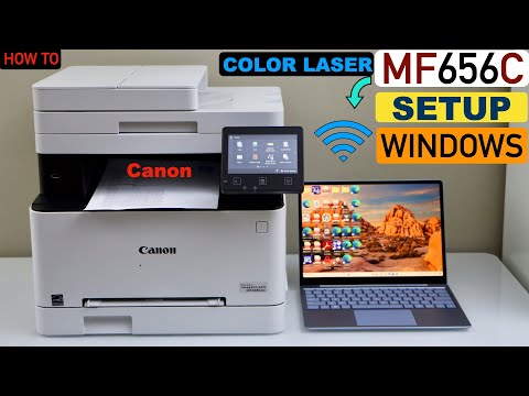 Canon Imageclass MF656Cdw Setup Windows Laptop, Wireless Setup or USB Connection.