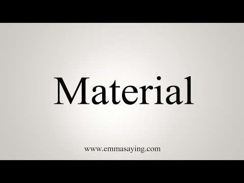 How To Say Material