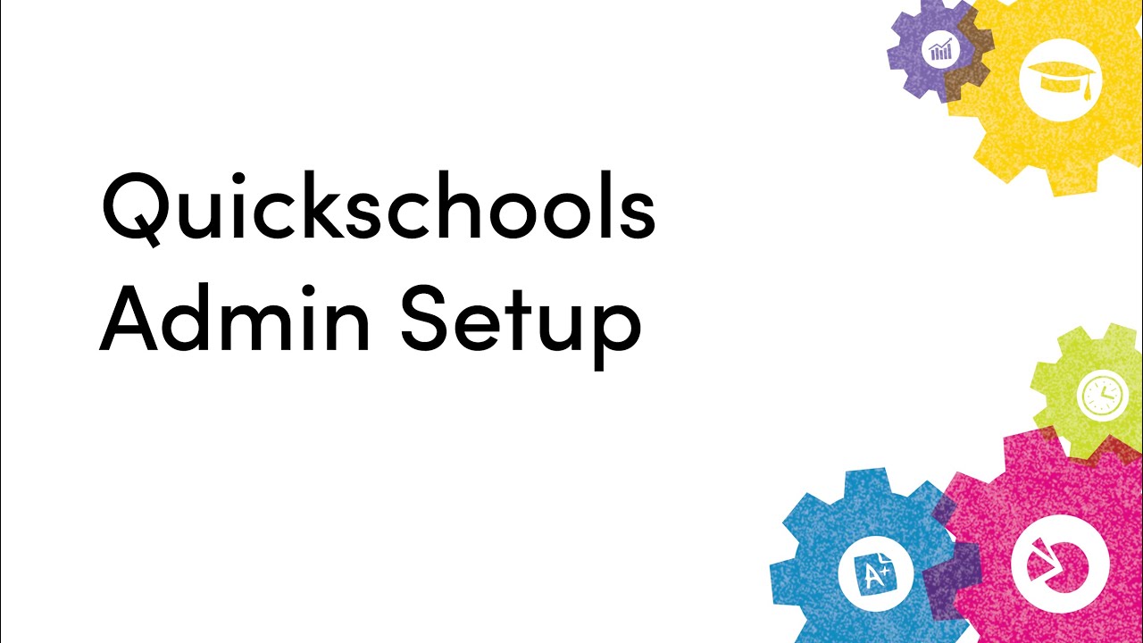 Quickschools Admin Setup