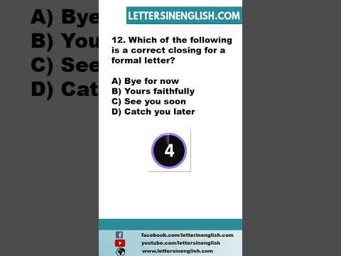Letter Quiz - Which is the correct way to close a formal letter?