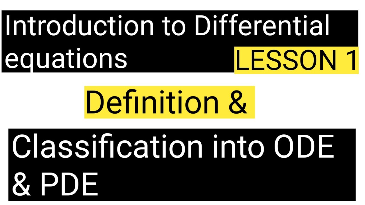 Introduction to differential equations....definition and classification into ODE & PDE #lesson1