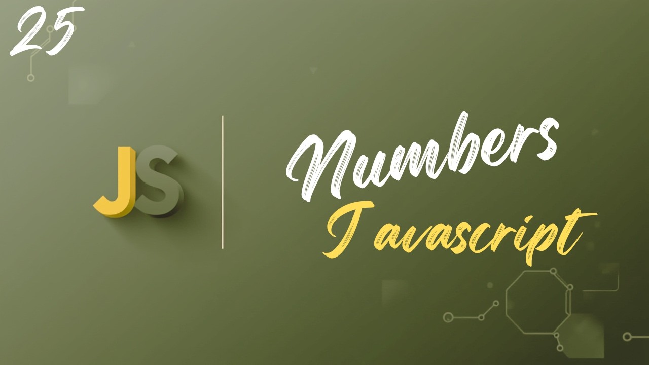 Numbers in JavaScript | Complete Guide to Number Methods, Math Object, NaN and Conversions