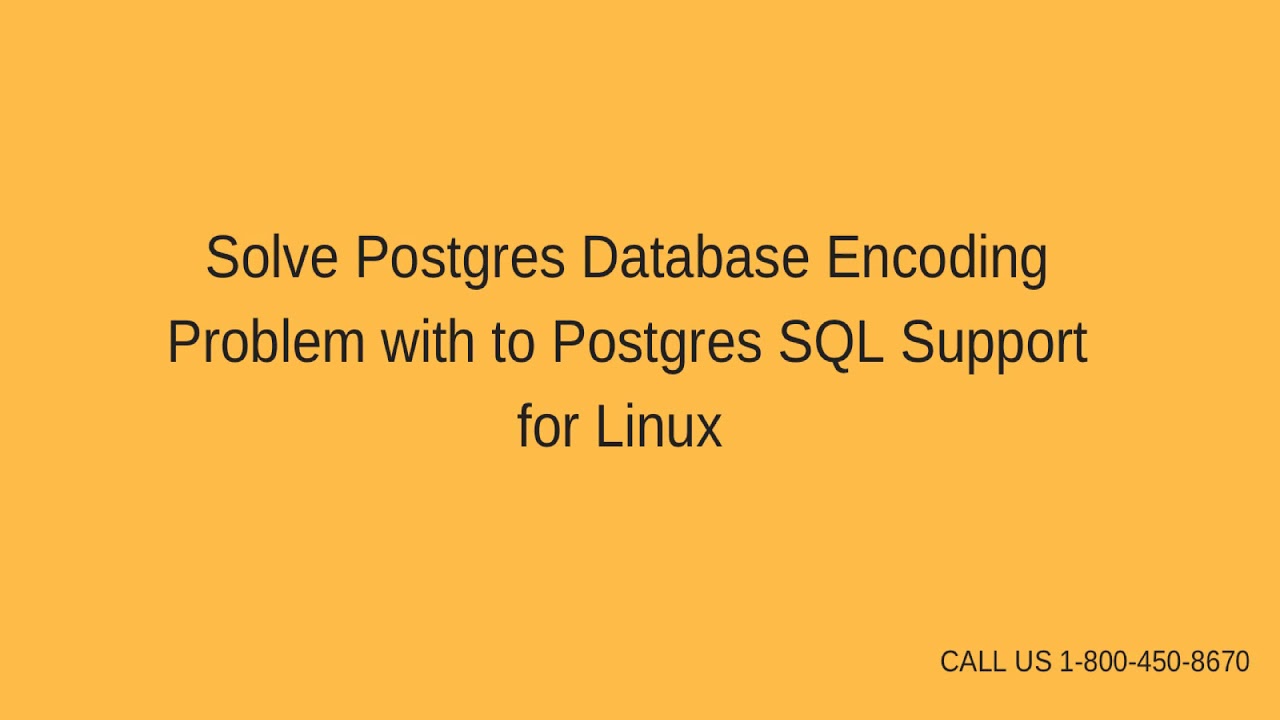 Solve Postgres Database Encoding Problem with to Postgres SQL Support for Linux