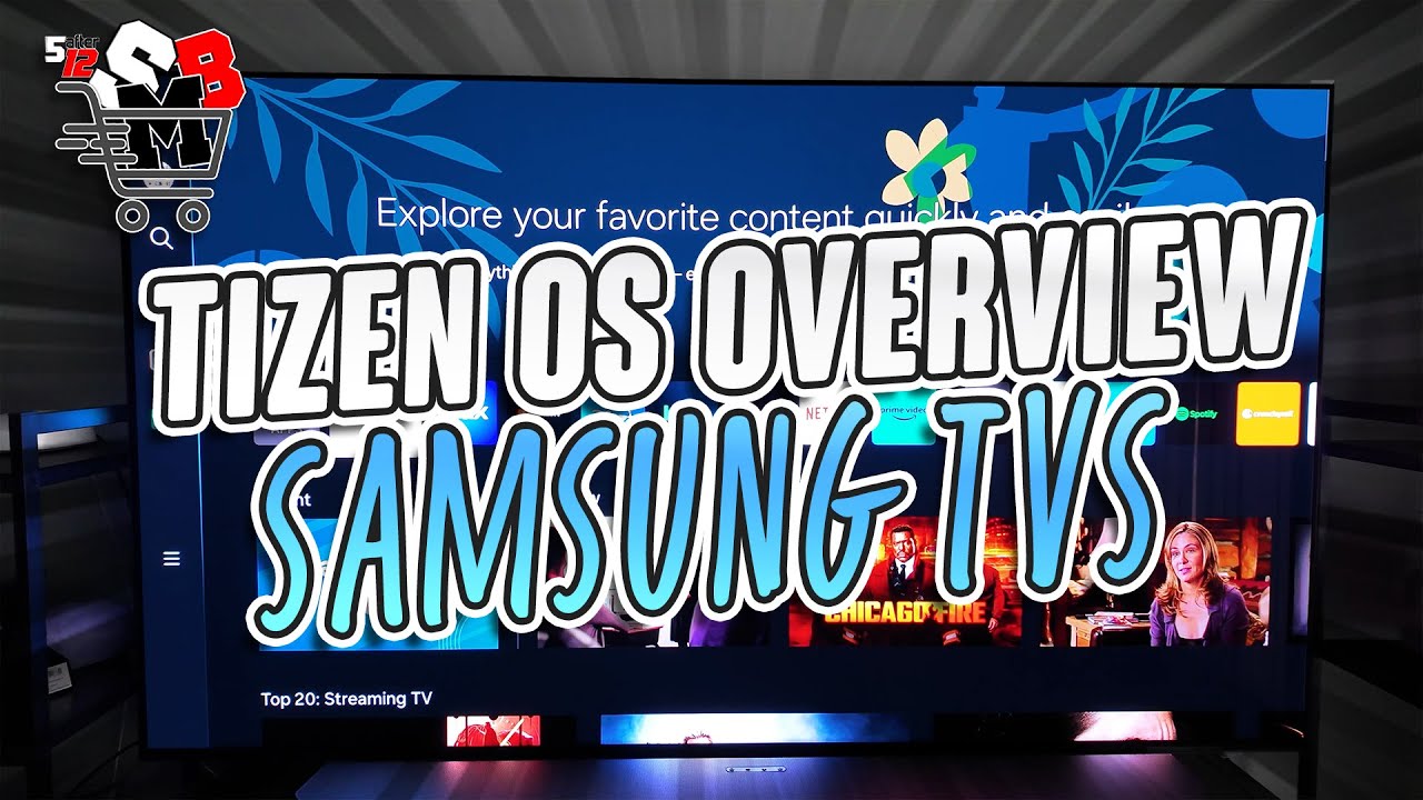 Tizen OS overview - Samsung TVs