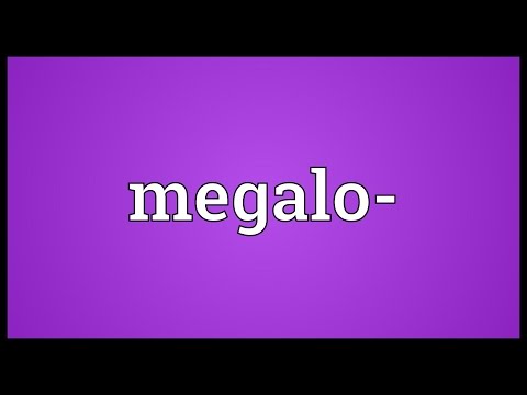 Megalo- Meaning