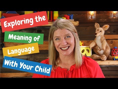 Speech Therapy Tips: Exploring the Meaning of Language with Your Child