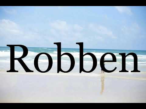 How To Pronounce Robben🌈🌈🌈🌈🌈🌈Pronunciation Of Robben