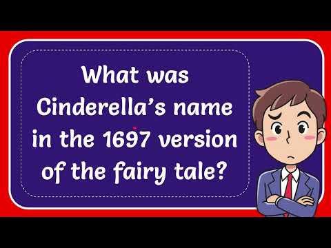 What was Cinderella’s name in the 1697 version of the fairy tale?