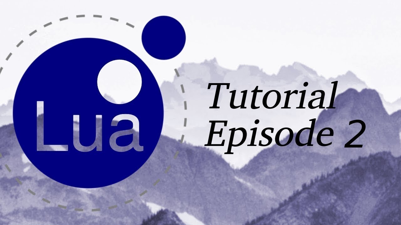 Lua Programming Tutorial | Episode 2 | Functions and Tables