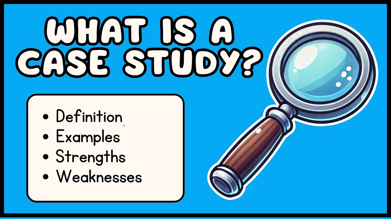 What is a Case Study? (3 Minute Explanation)