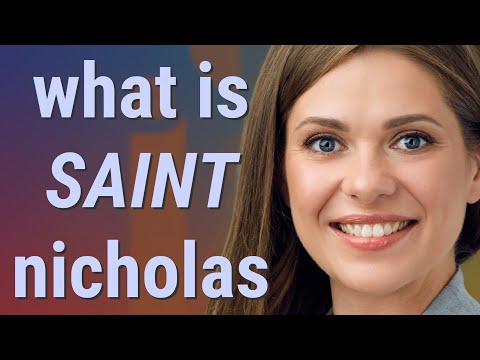 Saint nicholas | meaning of Saint nicholas