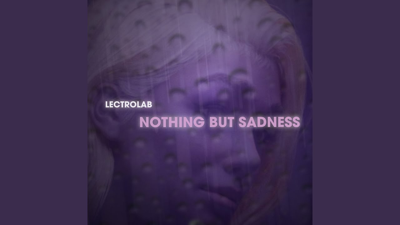 Nothing But Sadness