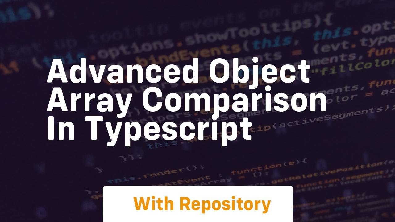 advanced object array comparison in typescript