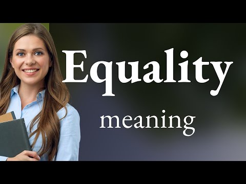 Equality — EQUALITY definition