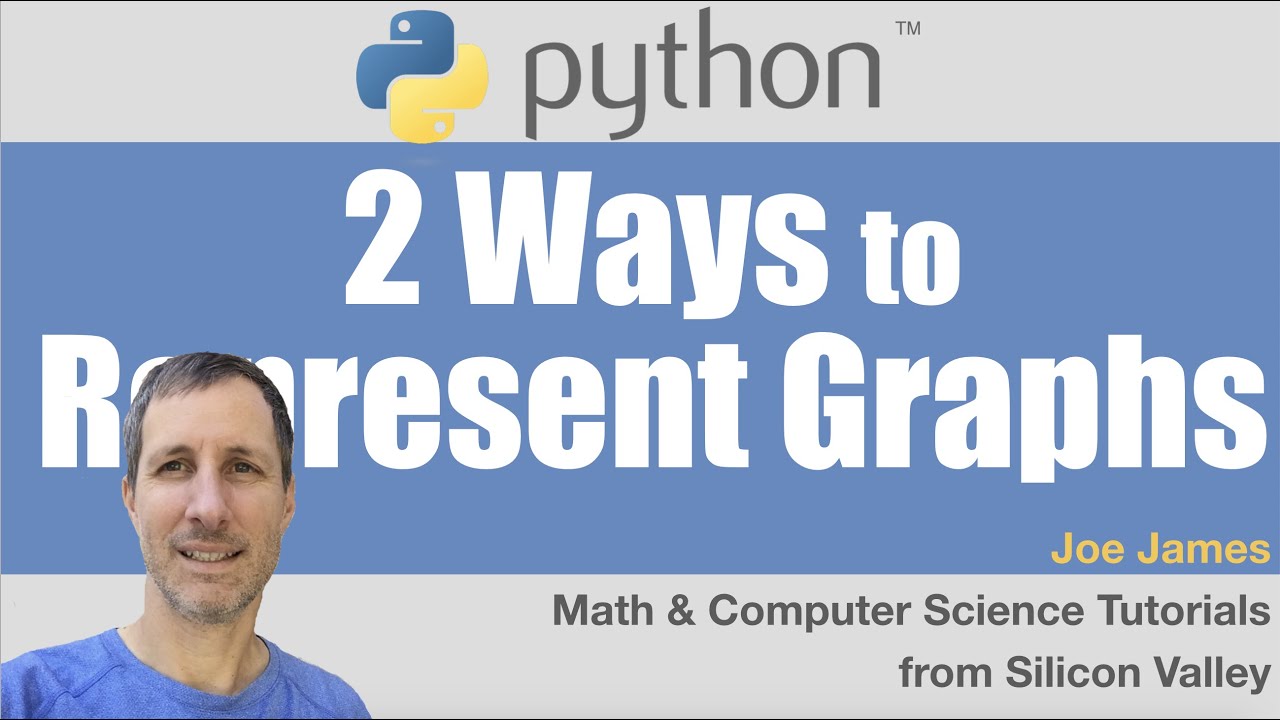 Python: 2 Ways to Represent GRAPHS