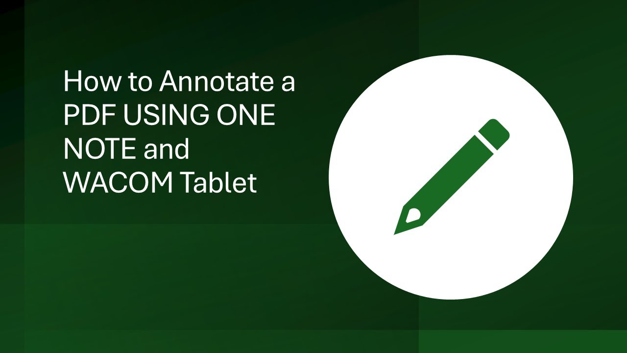 How to Annotate a PDF Using One Note and Wacom Tablet