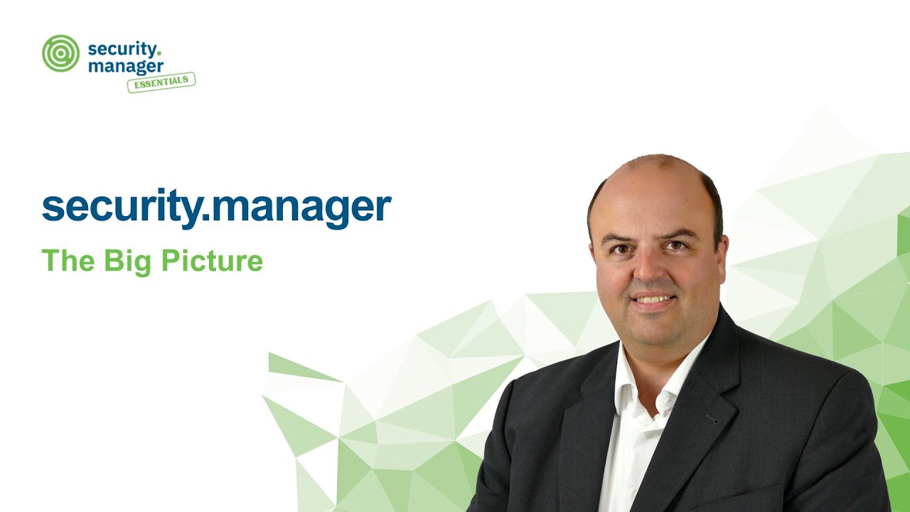 security.manager Essentials – The Big Picture