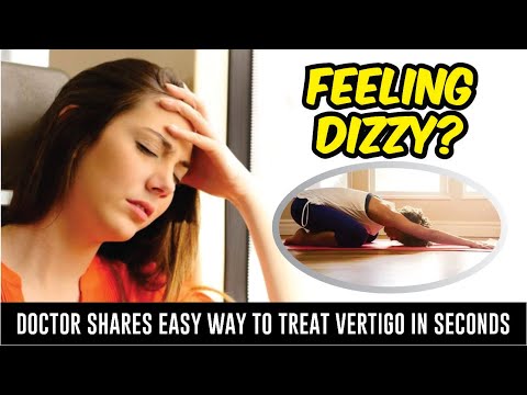 Feeling dizzy? Doctor Shares Easy Way to treat Vertigo in Seconds