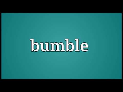Bumble Meaning