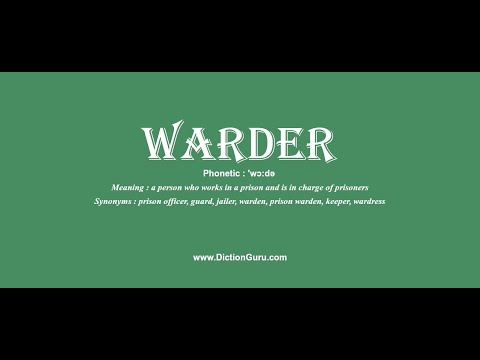 warder: Pronounce warder with Phonetic, Synonyms and Examples