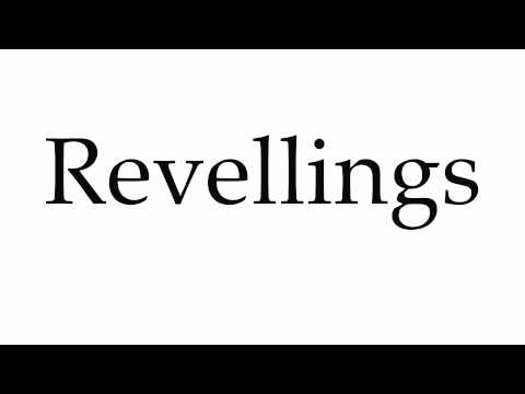 How to Pronounce Revellings