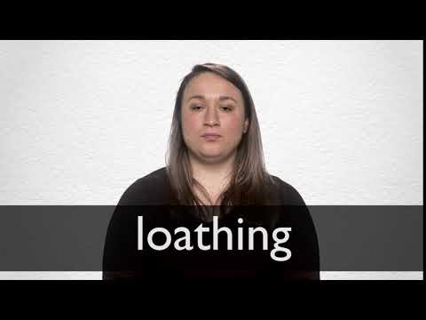 LOATHING definition in American English | Collins English Dictionary