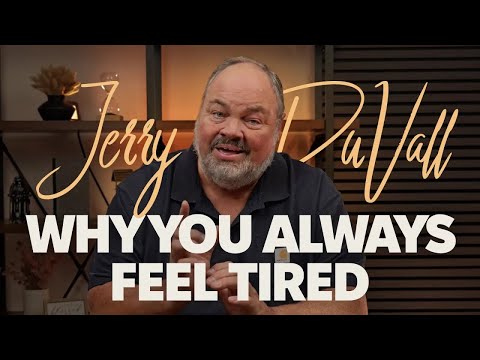 Why You Always Feel Tired