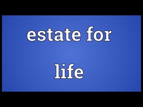 Estate for life Meaning