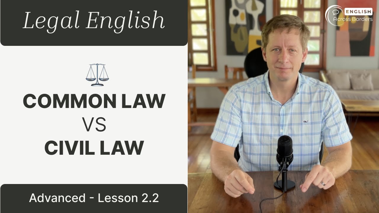 Comparative Law – Common vs. Civil Law Systems | Legal English – Advanced Lesson 2.2