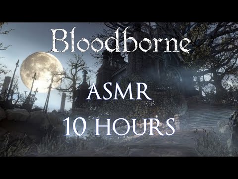Bloodborne Hunter's Dream 10 Hours