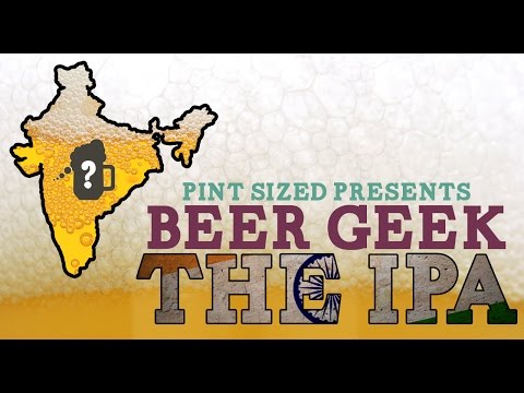 Beer Geek - The Story of the IPA