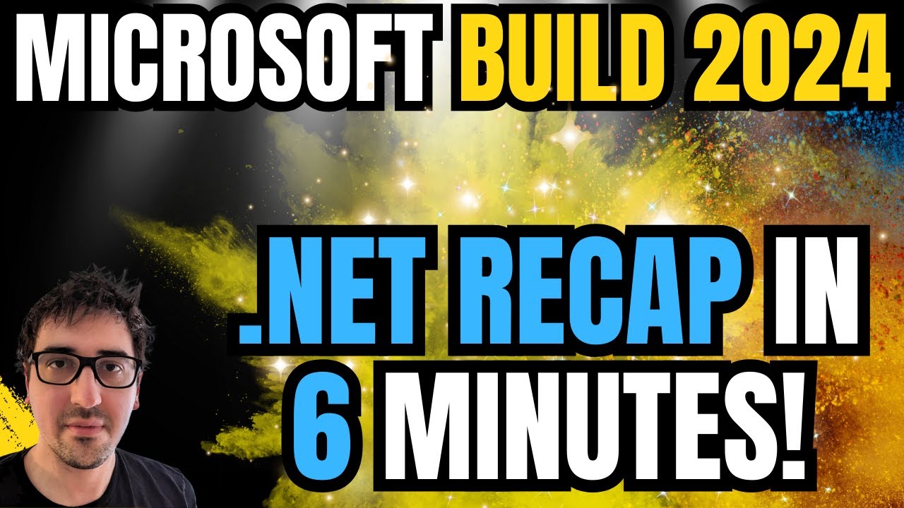 Microsoft Build 2024 - .NET Recap in 6 minutes!