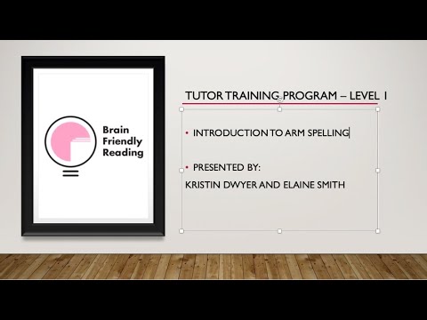 Arm Spelling Introduction (Spring 2020 BFR Orton-Gillingham based Training)