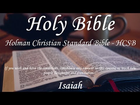 English Audio Bible - Isaiah (COMPLETE) - Holman Christian Standard Bible (HCSB)