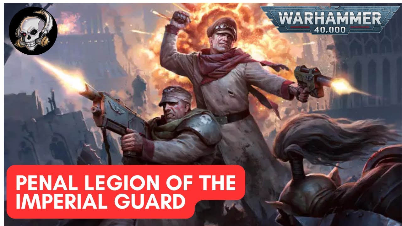 Exploring the Dark Realities of the Penal Legion in Warhammer 40K ...