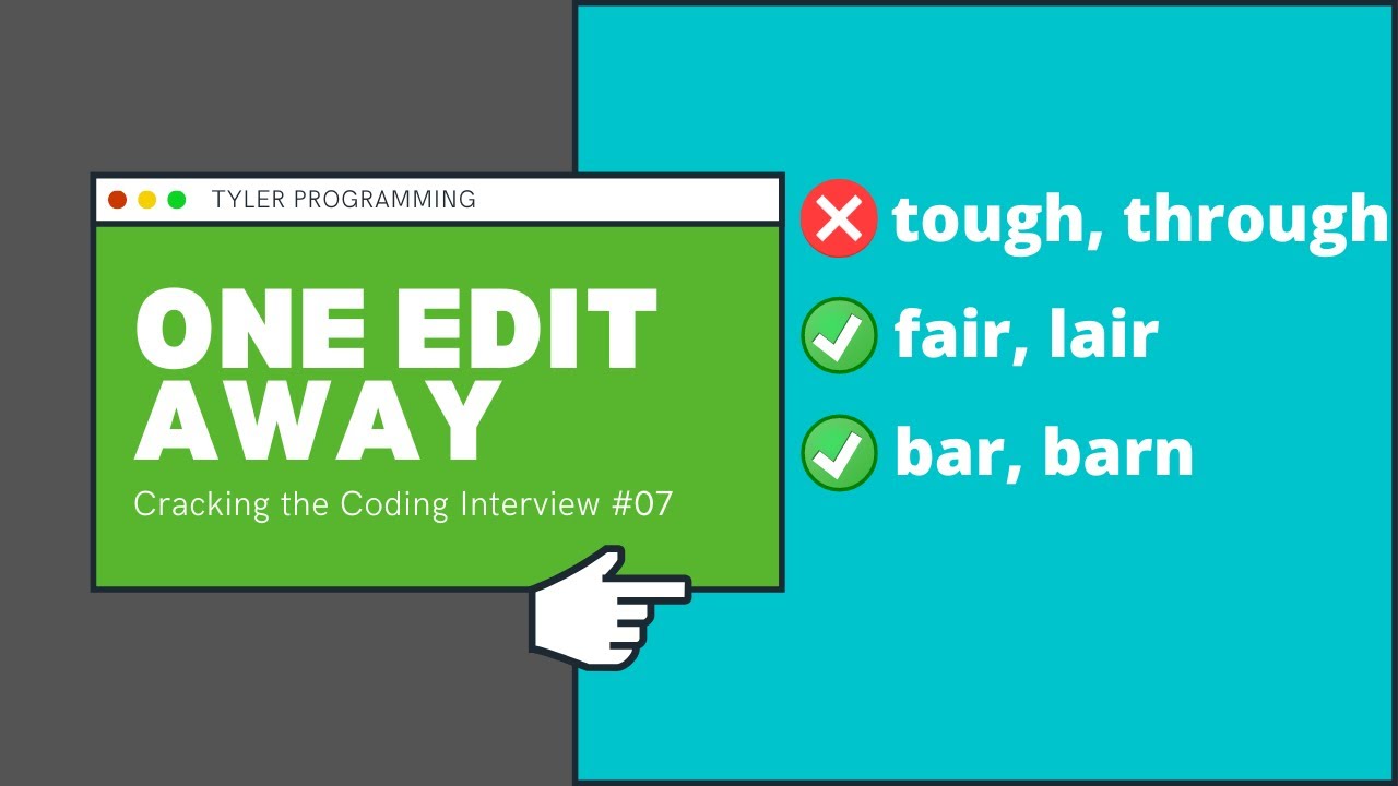 One Edit Away | Cracking the Coding Interview w/ Tyler #07
