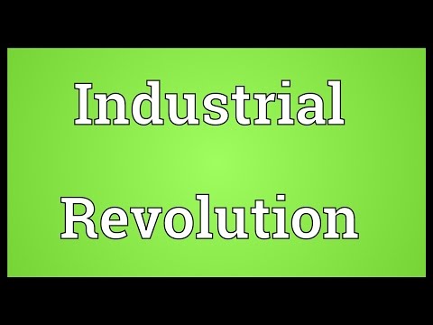 Industrial Revolution Meaning