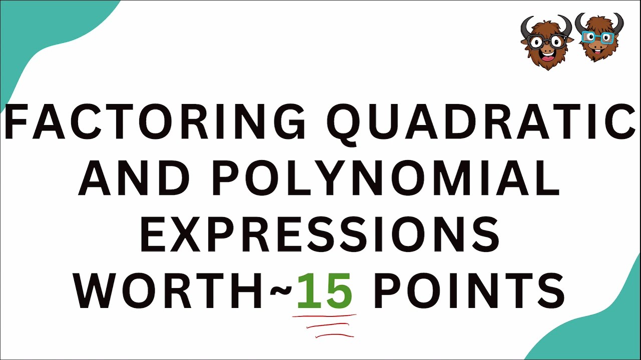SAT Math: Factoring Quadratic and Polynomial Expressions